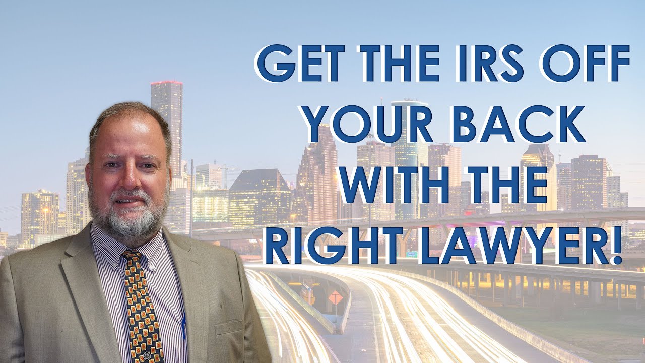 Texas Tax Law Attorney That Gets The IRS Off Your Back - YouTube