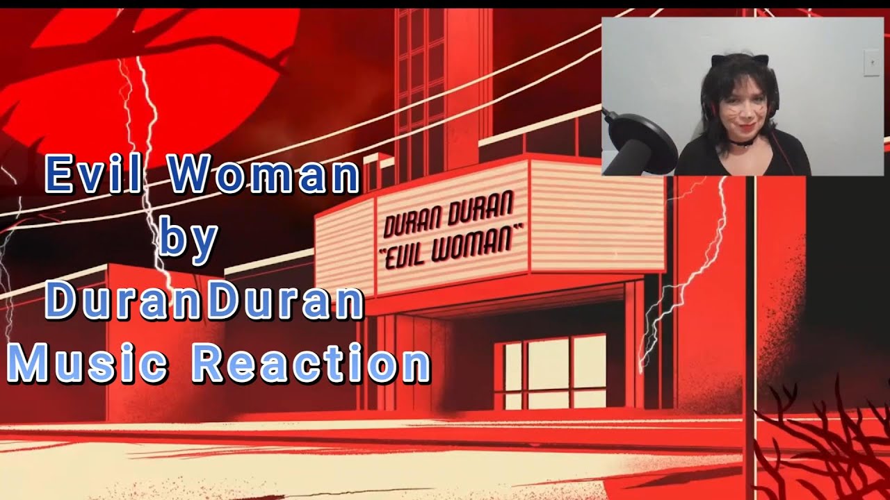 Evil Woman by Duran Duran Music Reaction - YouTube