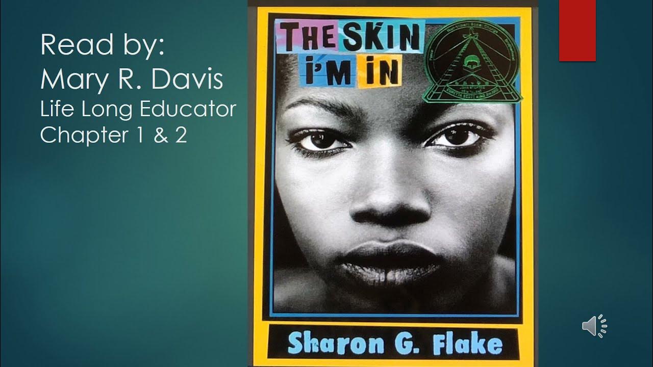 The Skin I'm In C 1&2 by Sharon Flake - YouTube