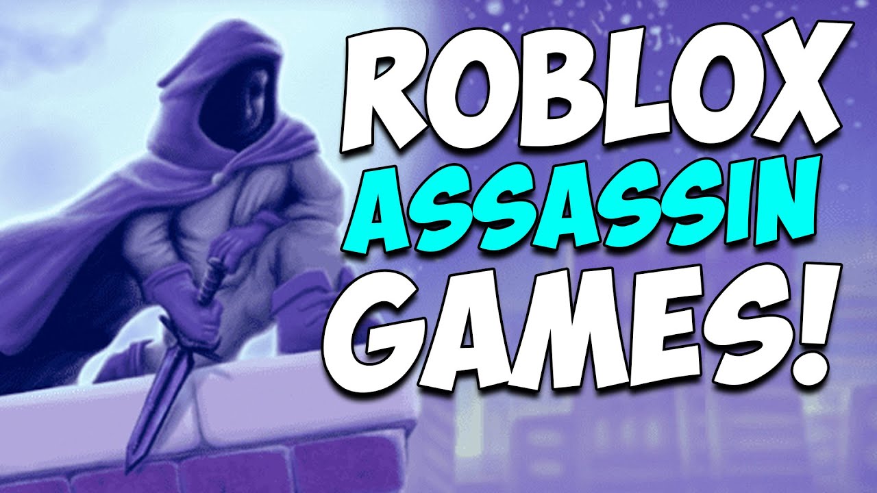 Top 5 Roblox Assassin Games That you NEED to play - YouTube