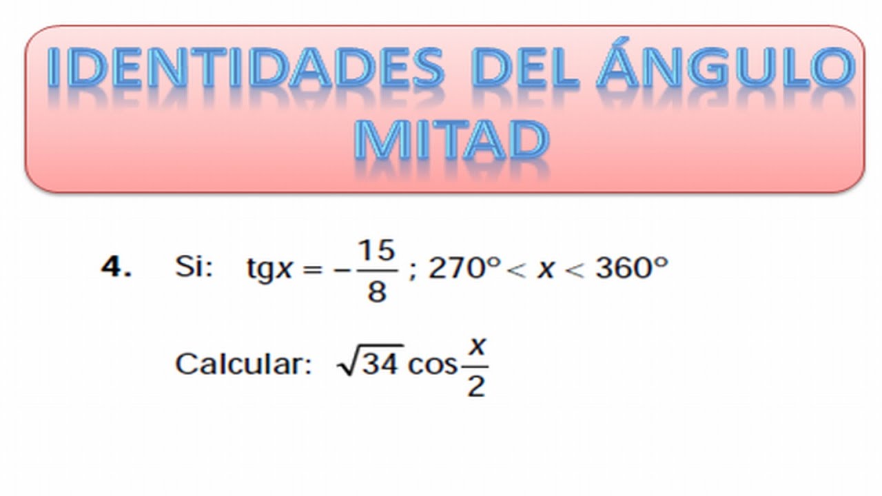 PROB 4 – Identidades del ángulo mitad - YouTube