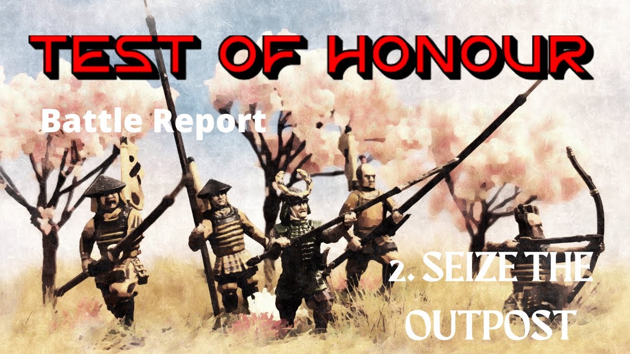 Test of Honour (Battle Report 02) - Seize the Outpost - YouTube