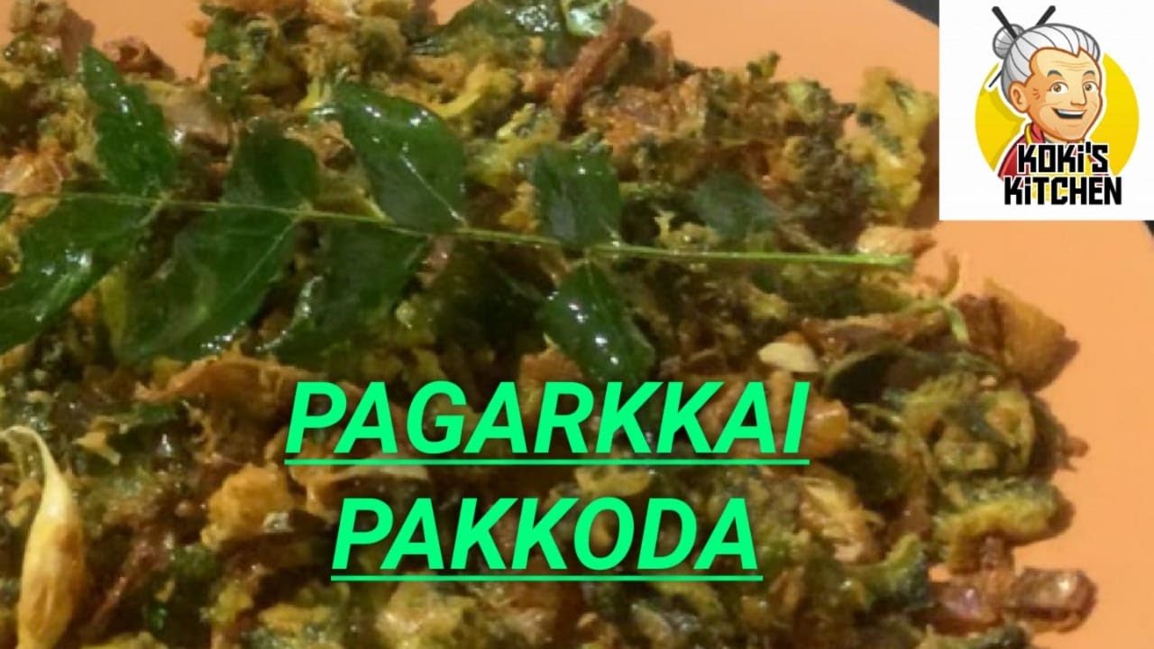 Pagarkai Pakoda (Bitter Gourd Pakoda) - YouTube