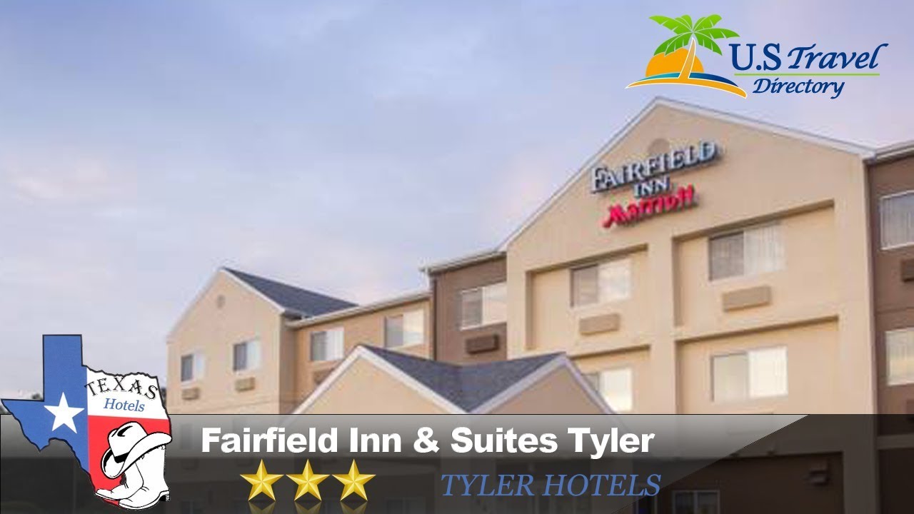 Fairfield Inn & Suites Tyler - Tyler Hotels, Texas - YouTube