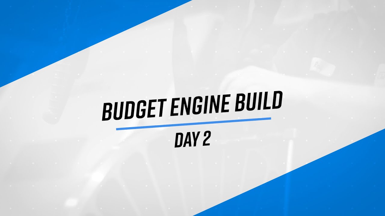 Budget Engine Build - Day 2 - YouTube