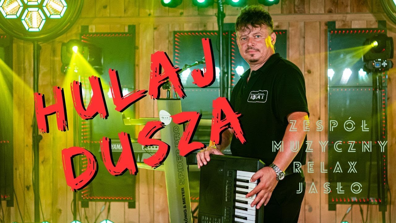 Hulaj dusza- Zespół na wesele RELAX (COVER KORDIAN) - NOWOŚĆ 2023 Jasło ...
