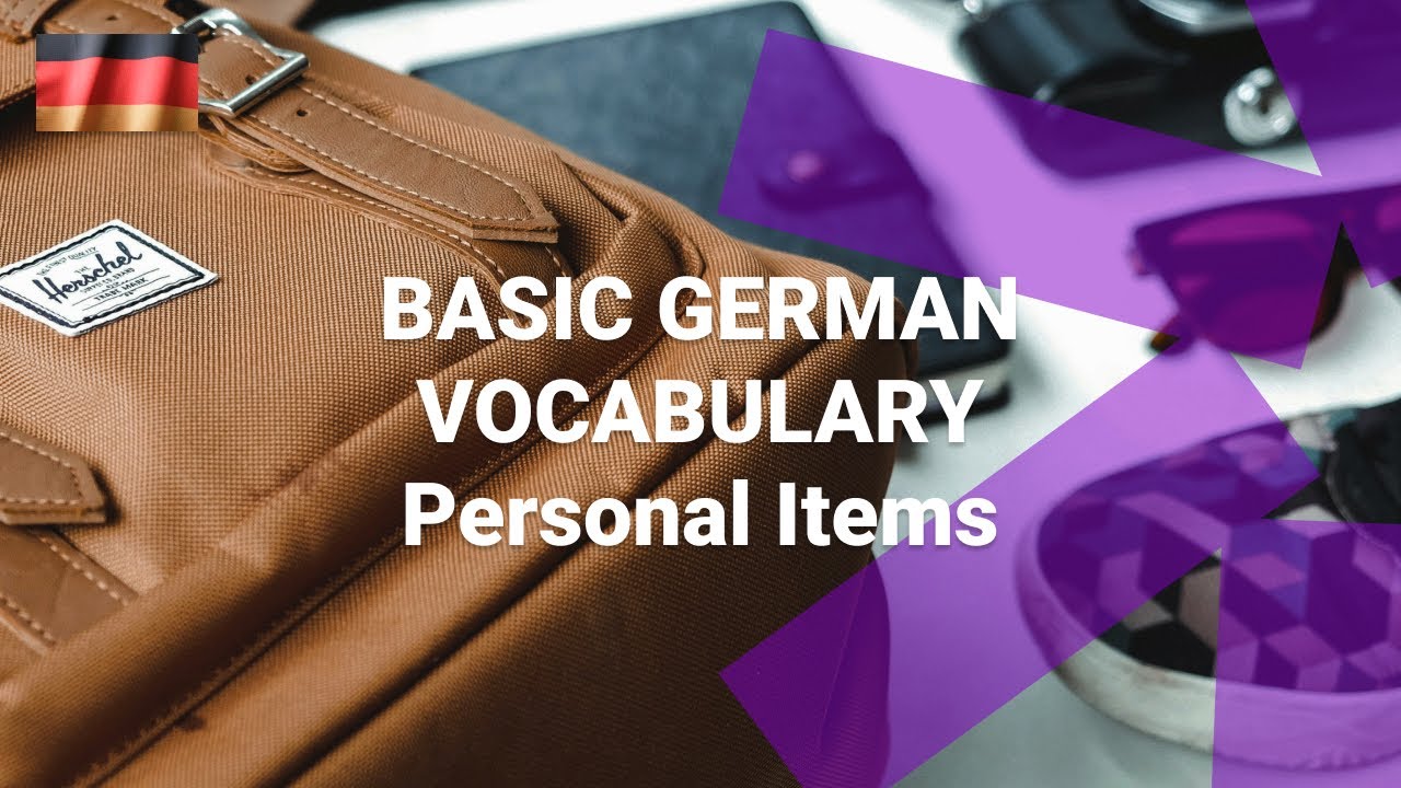 Basic German Vocabulary - What Are Names for Personal Items and ...