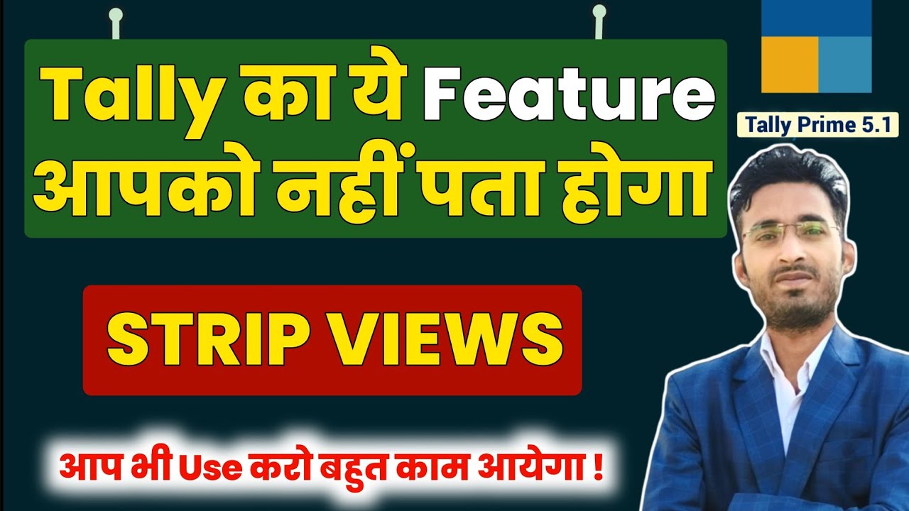 Tally Prime Hidden Features | Tally Prime 6.0 New Features | Strip View ...