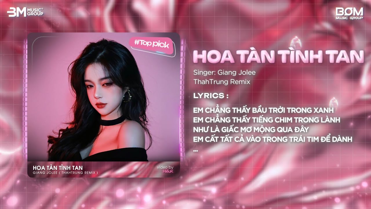 Hoa Tàn Tình Tan (ThahTrung Remix) - Giang Jolee ♫ Em Chẳng Thấy Bầu ...