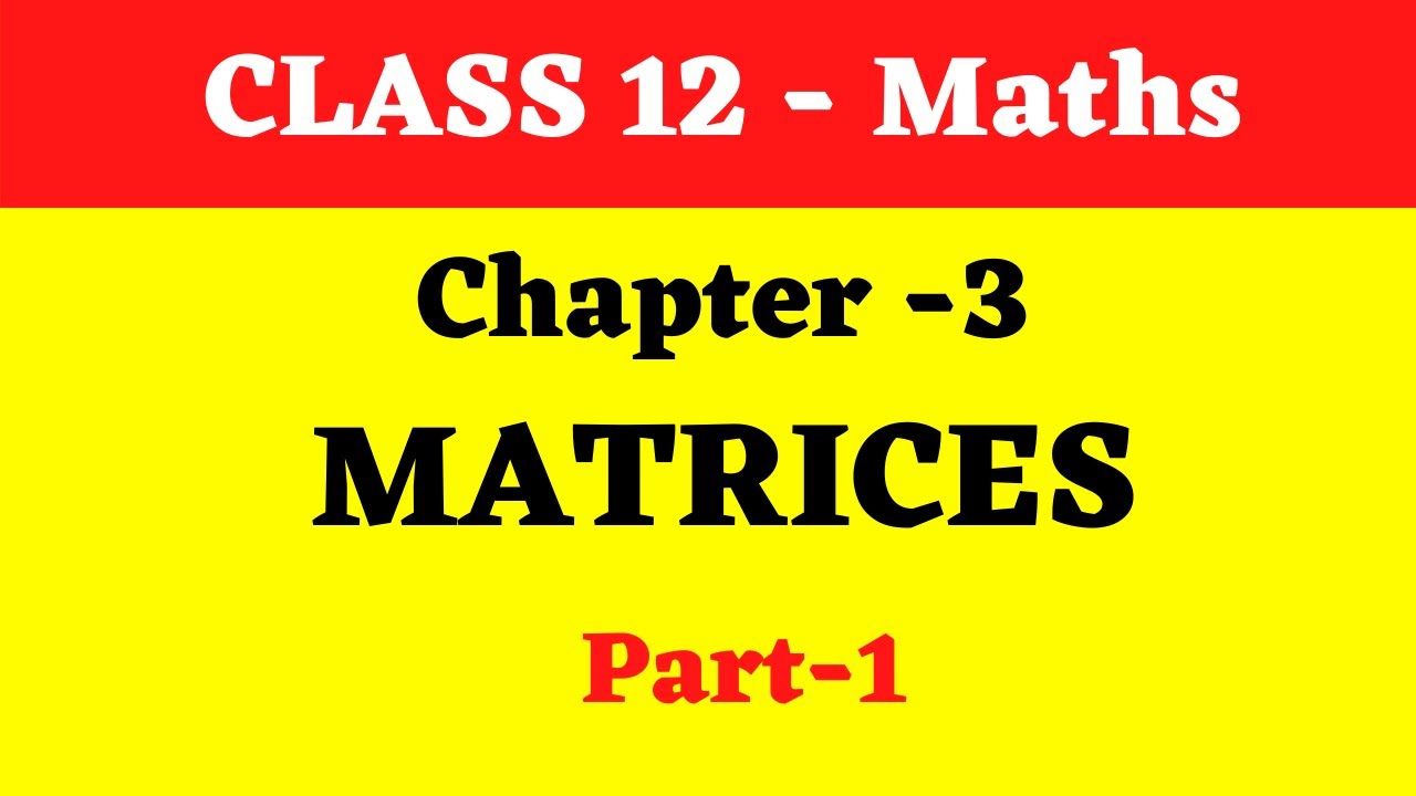 matrices Class 12 | Class 12 Maths Matrices | maths matrices class 12 ...