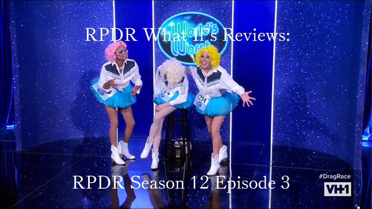 RPDR What If's Reviews: RPDR Season 12 Episode 3 - YouTube