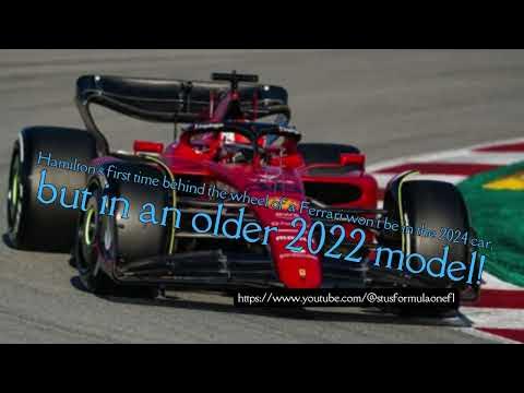 Hamilton's first time behind the wheel of a Ferrari won't be in the '24 car but in an older '22 ...