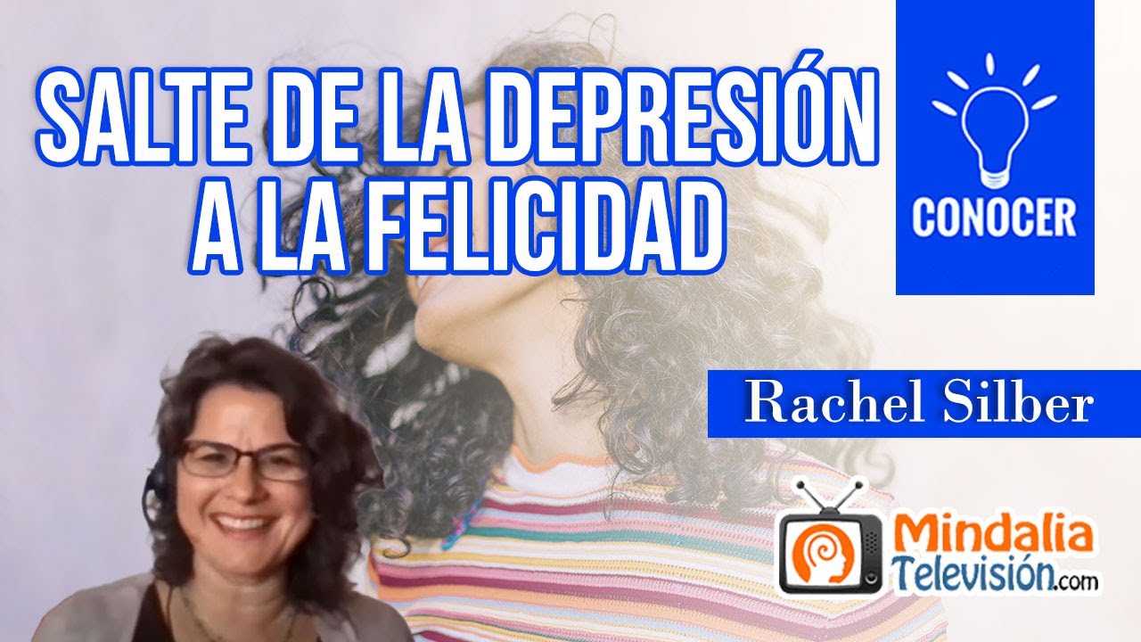 Salte de la depresión a la felicidad, por Rachel Silber - YouTube