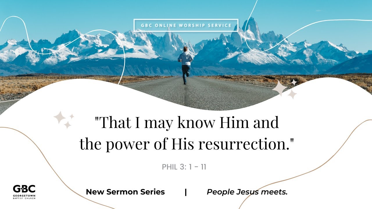 "That I may know Him and the power of His resurrection" // Sunday ...