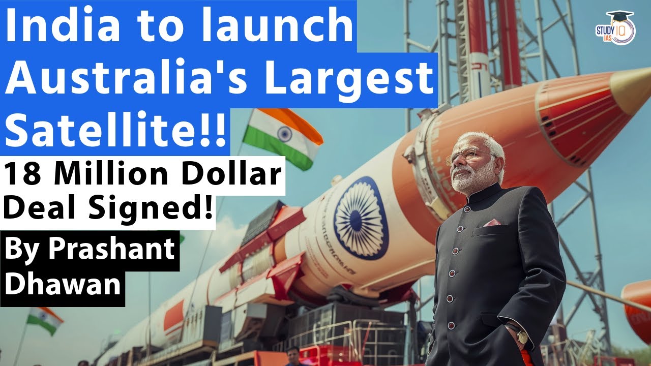 India to launch Australia's Largest Satellite! 18 Million Dollar Deal ...