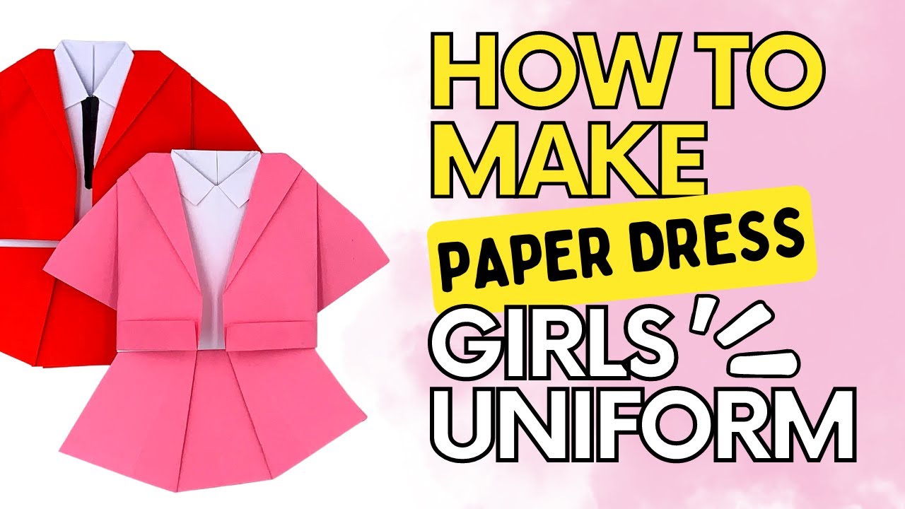 DIY Paper Dress Girls Uniform Tutorial: How to Make an Easy Origami ...