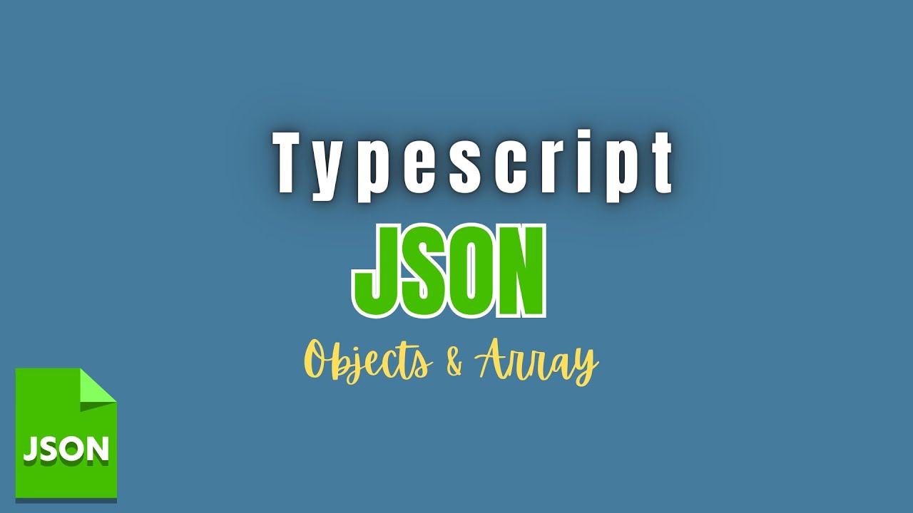 Json Object And Array Full Explanation Typescript Youtube 1246