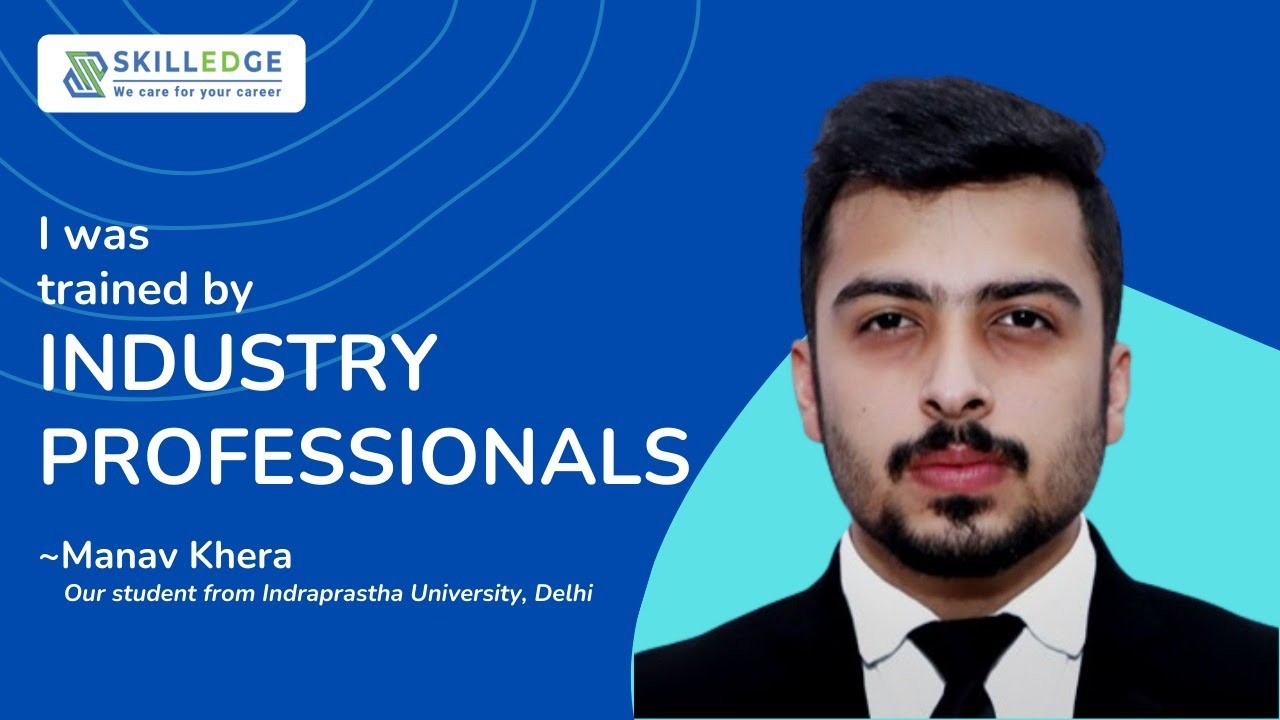 I was trained by Industry Professionals | Happy Skillers | Manav Khera ...