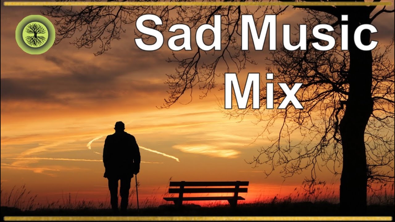 😔 Sad Music Mix 😢 - YouTube