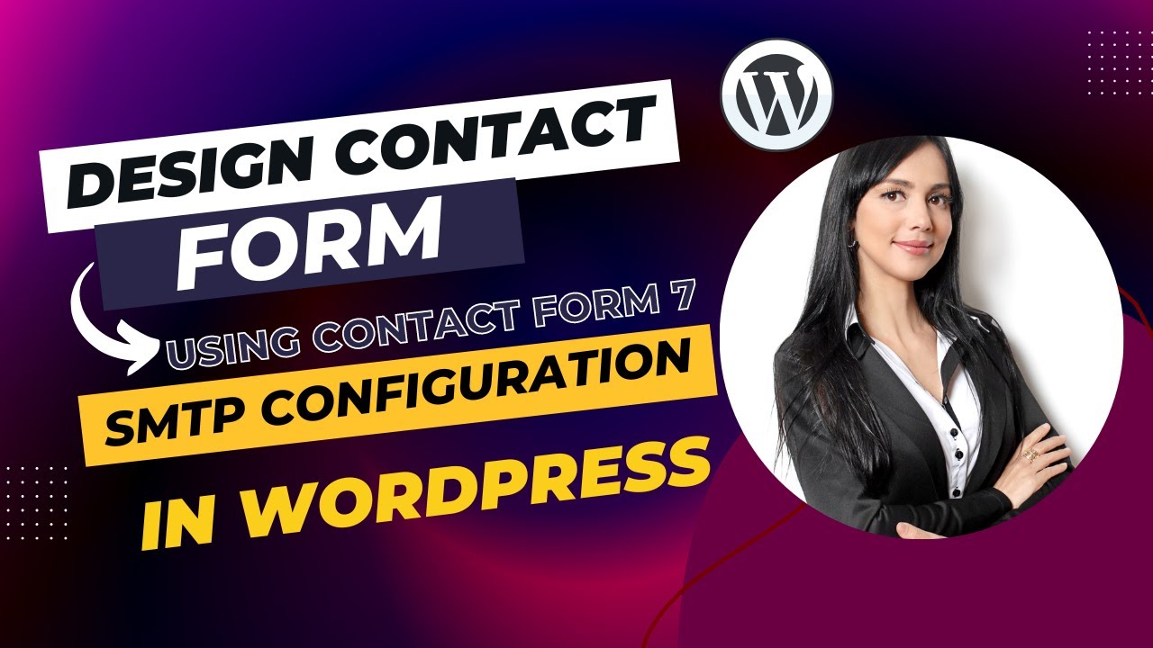 How To Create Form And Configure SMTP With Contact Form 7 SMTP How To Create Form And Configure SMTP With Contact Form 7 SMTP