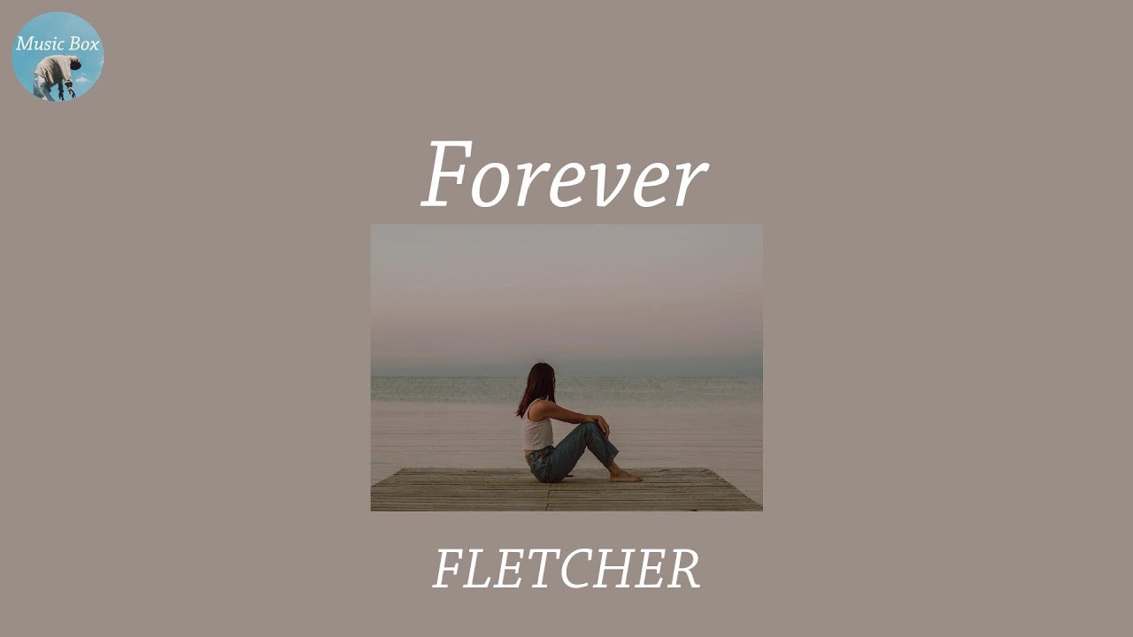 Forever - FLETCHER (Lyric Video) - YouTube