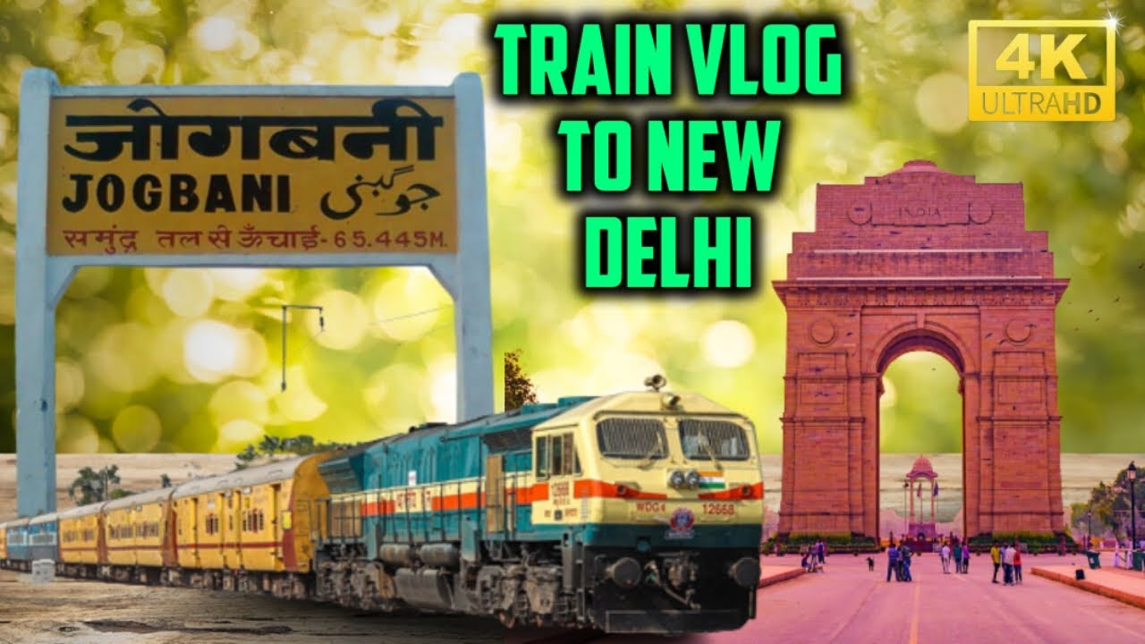 Jogbani To New Delhi Train Vlog🚇️🚇️ - YouTube