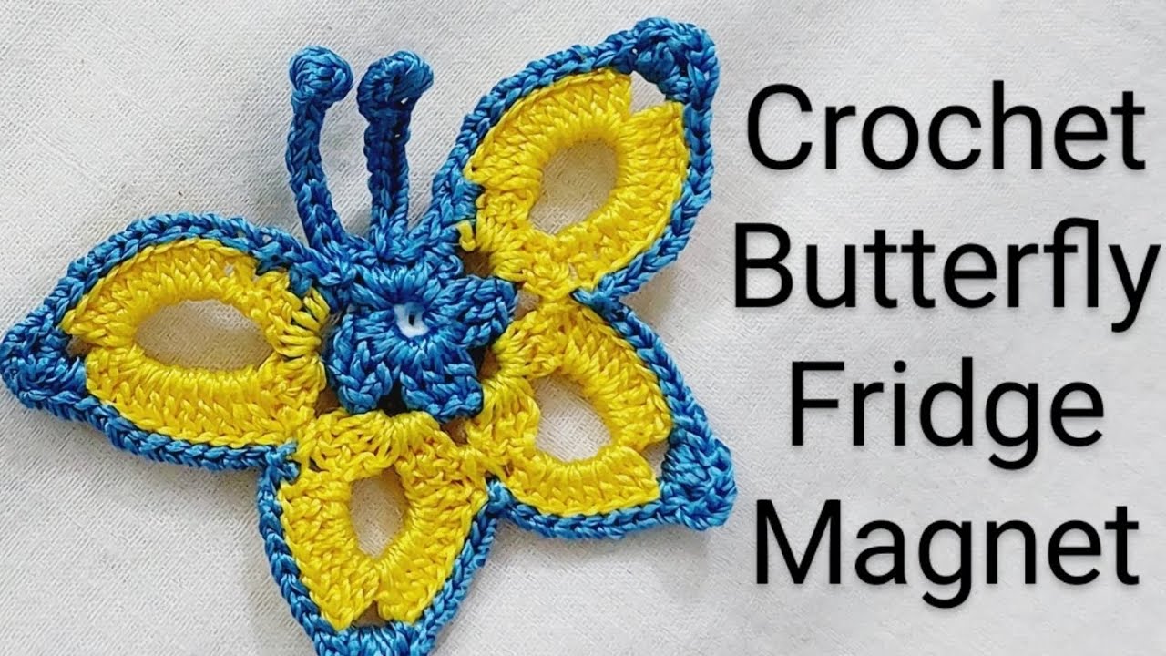 Crochet Butterfly Fridge Magnet Design#butterfly#Crochet - YouTube
