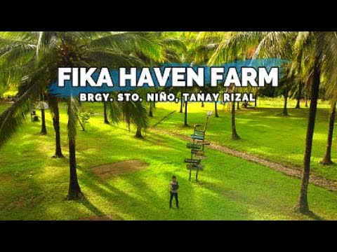 FIKA HAVEN FARM: Brgy Sto. Niño, Tanay Rizal - YouTube