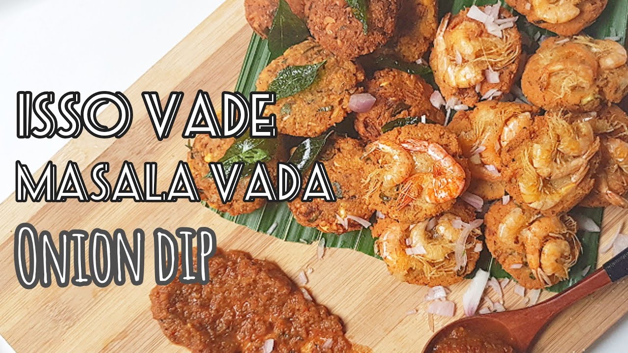 Sri Lankan street food special Isso vade| Prawn vada| Masala vada ...