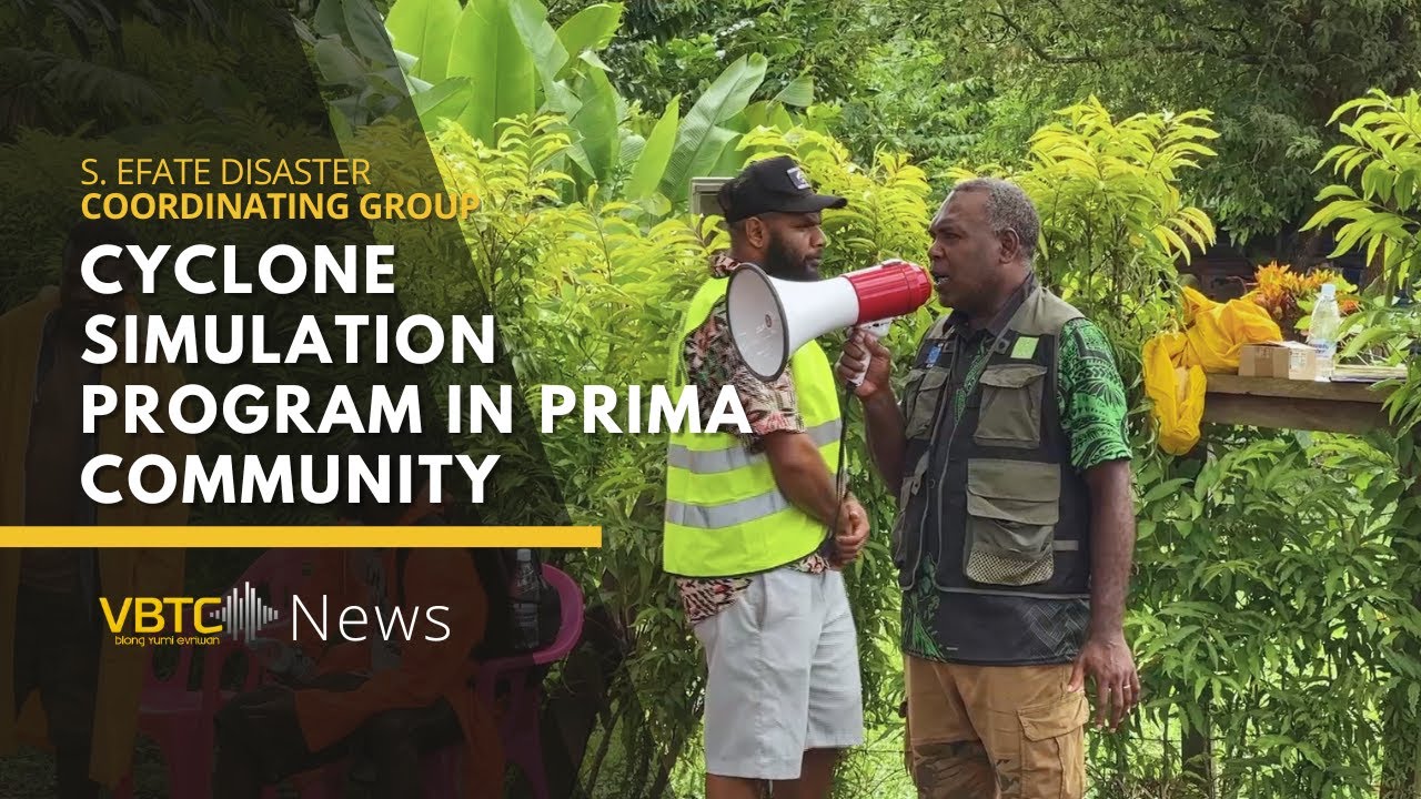South Efate disaster coordinating group conducts cyclone simulation ...