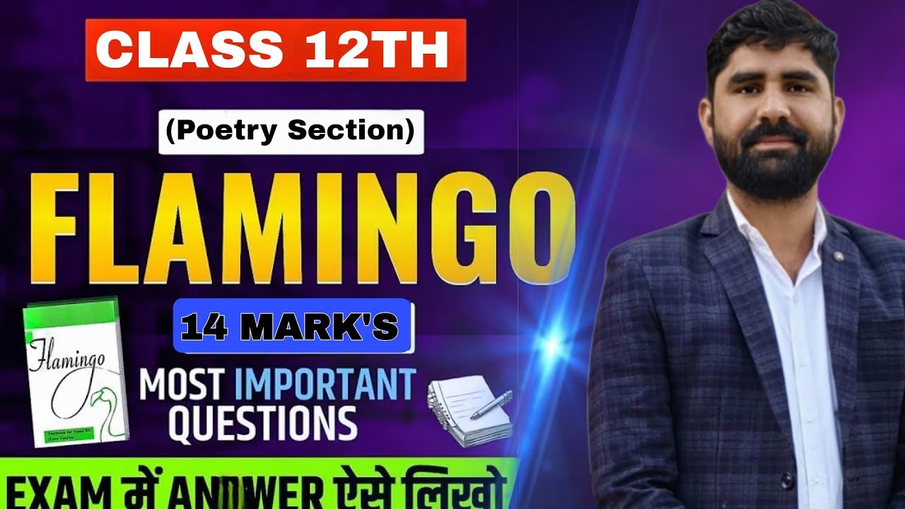 Flamingo class 12 ( Poetry Section) || 14 marks || Complete questions ...