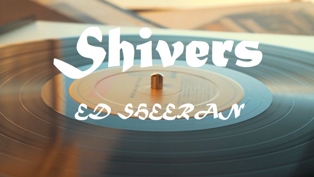 ED Sheeran - Shivers lyrics - YouTube