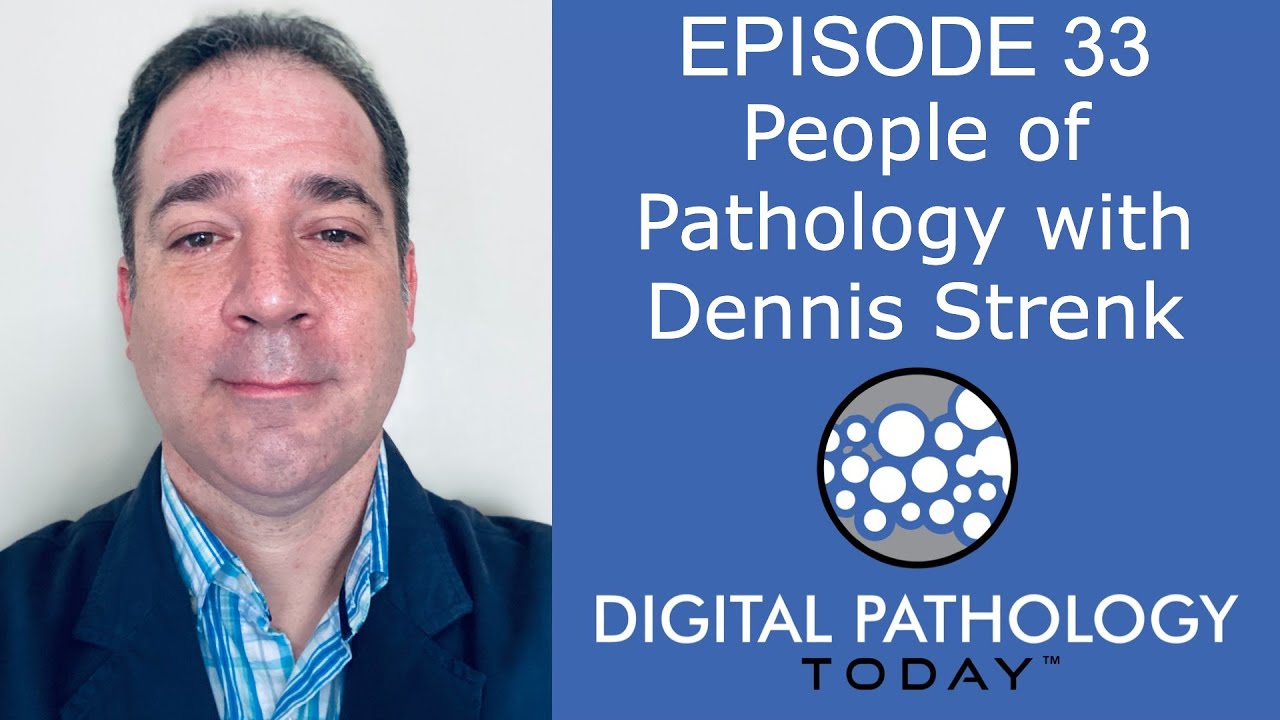 People of Pathology on Digital Pathology Today Episode 33 - YouTube