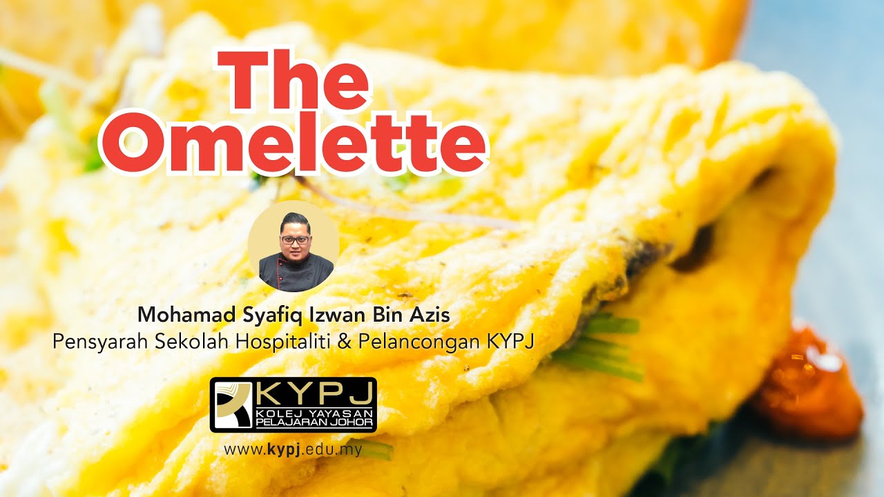 The Omelette | Mohamad Syafiq Izwan Bin Azis - YouTube