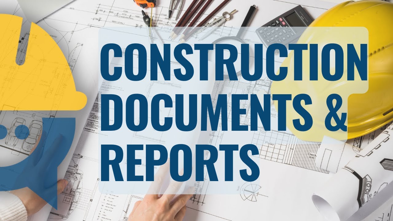 Essential Documents and Reports for Construction Projects - YouTube