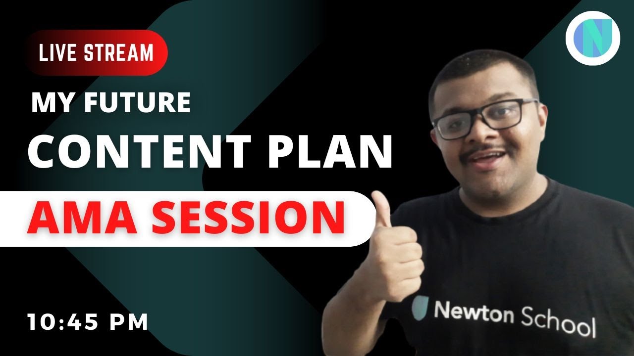 My future content plans and Ask Me Anything Session | Newton School - YouTube
