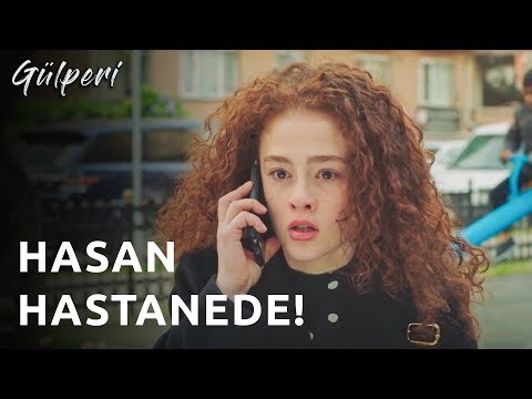 Gülperi | 30.Bölüm - Hasan Hastanede!