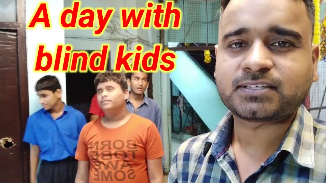 A Day in Blind Children School !!! Day with Blind Kids - YouTube