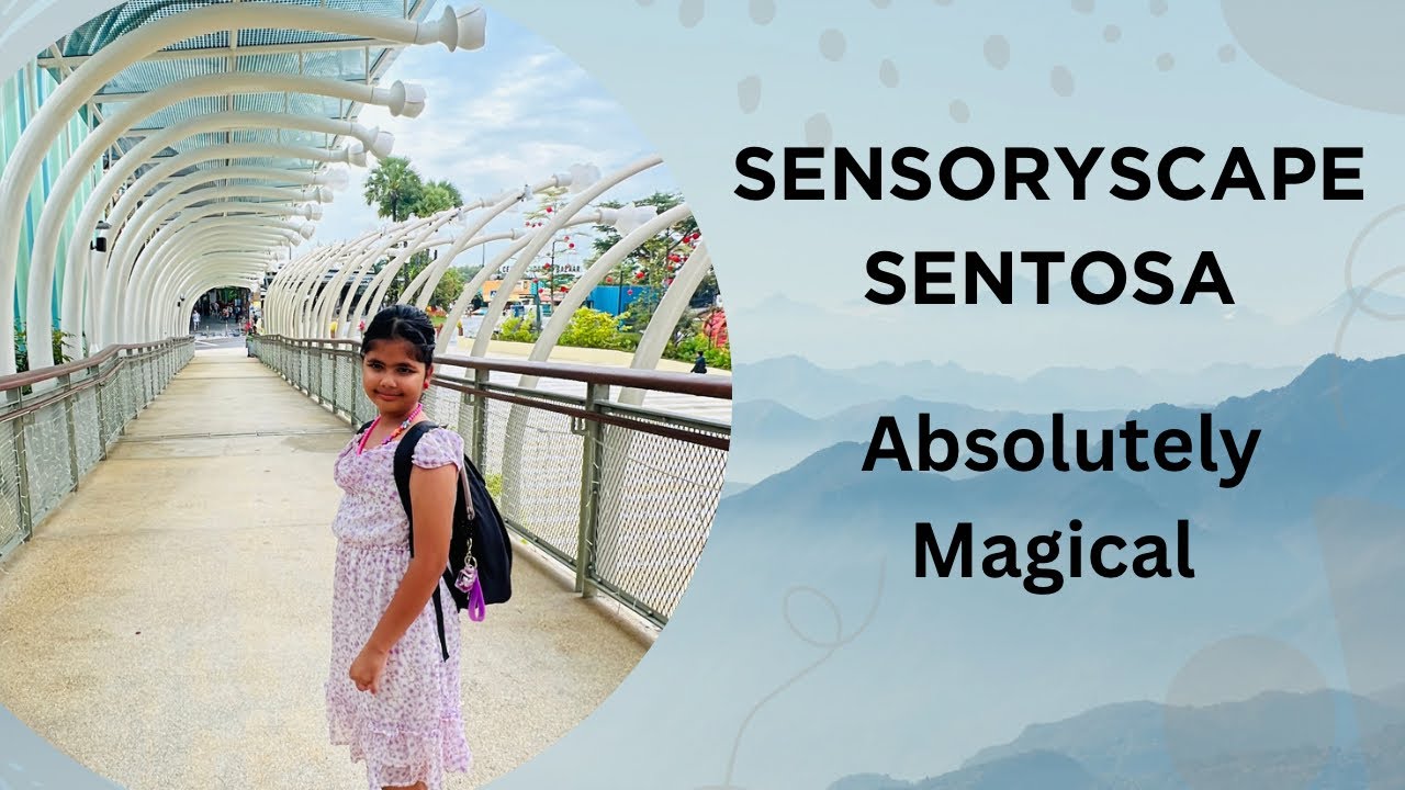 Felt the magic of Sensoryscape Sentosa? #sentosa Sensoryscape - YouTube