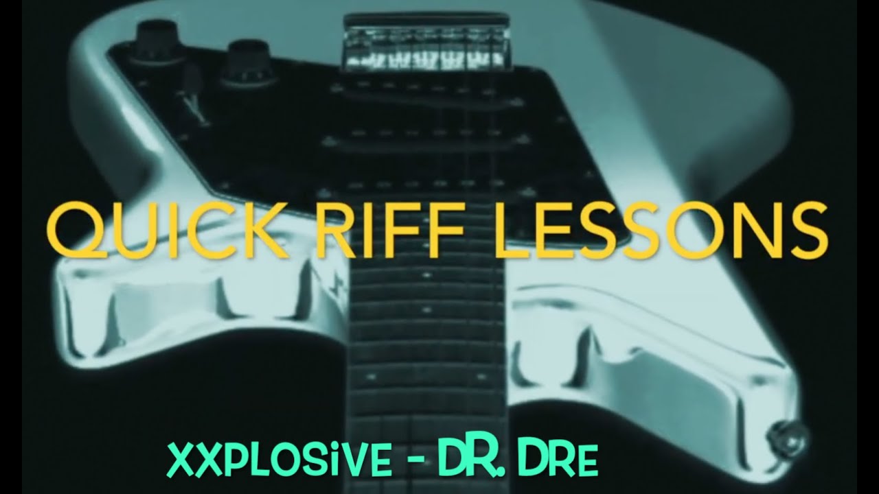 Quick-Riff-Guitar-Lesson: Xxplosive (Dr. Dre) - YouTube