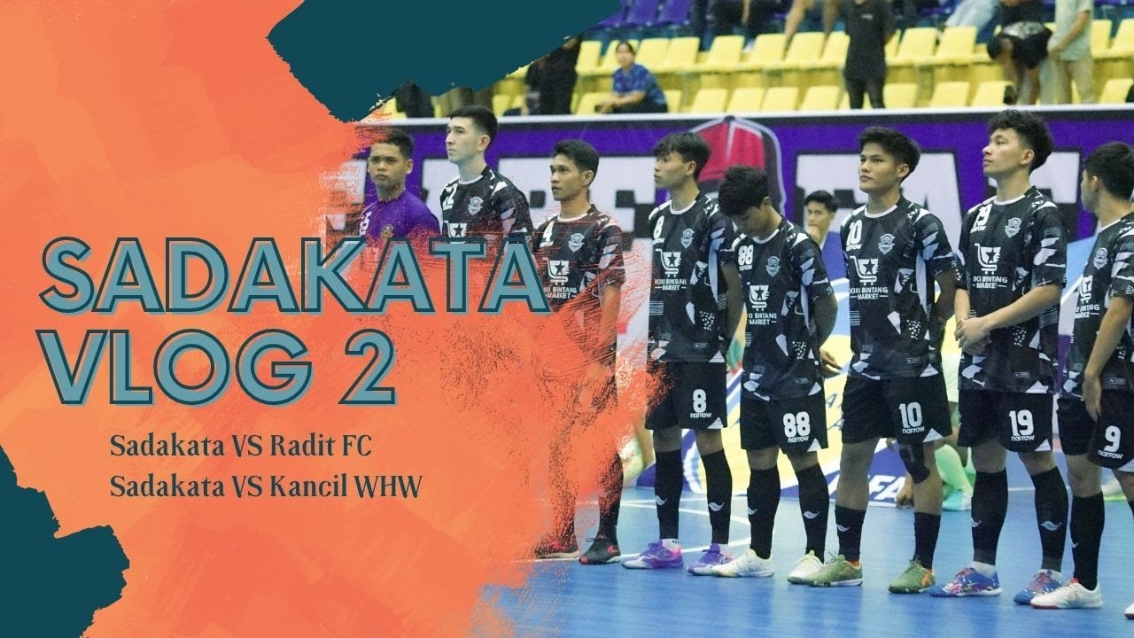 PENGALAMAN YANG BERHARGA UNTUK SADAKATA UNITED DI SERI JAKARTA - YouTube