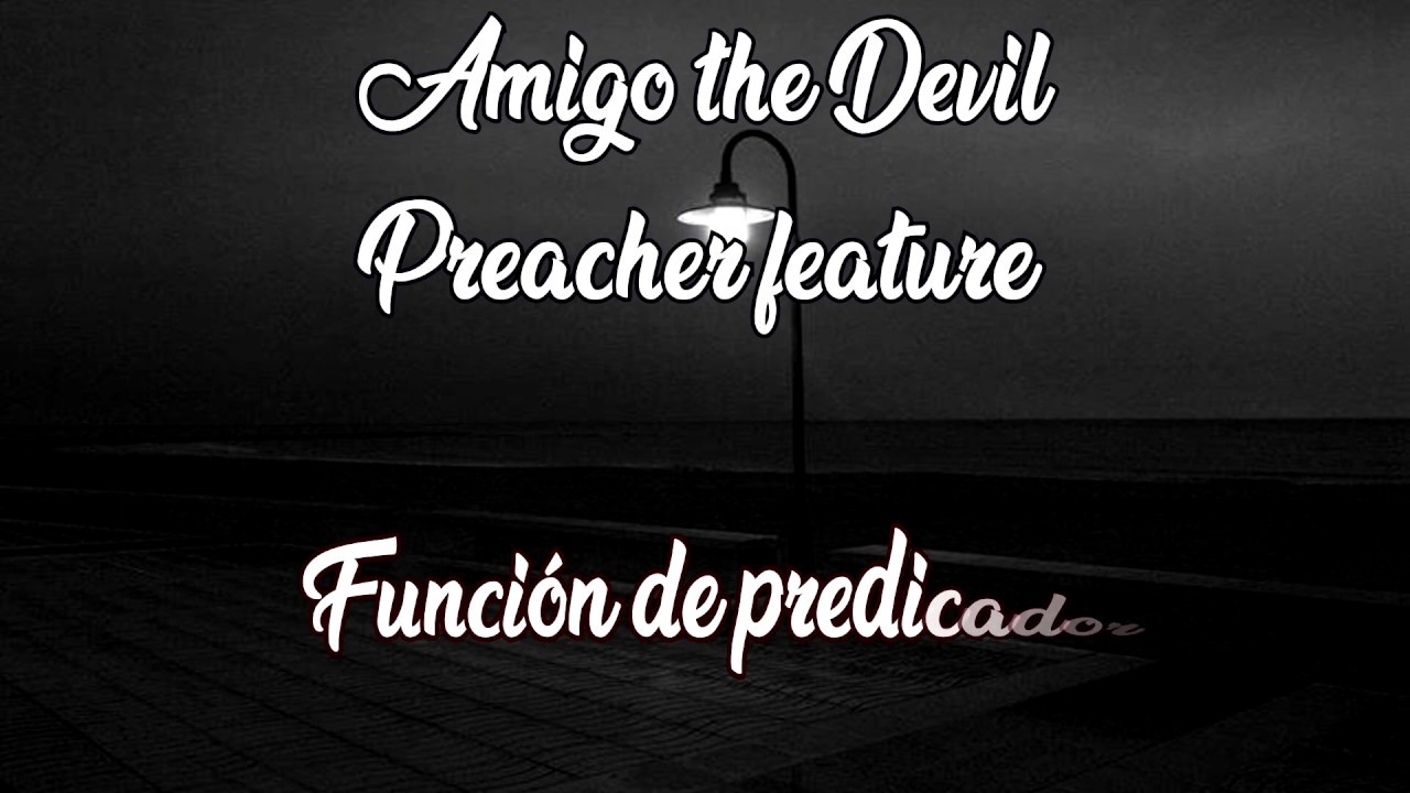 Amigo the Devil preacher feature Lyrics - YouTube