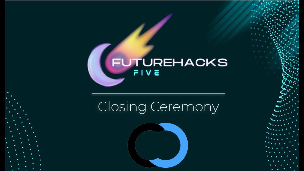 FutureHacks 5 Closing Ceremony - YouTube