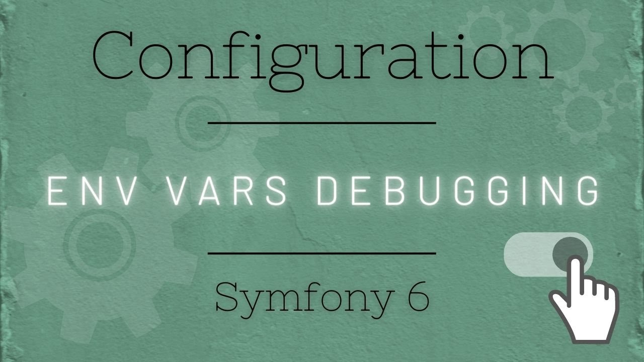 Symfony 6 - env vars debugging - YouTube