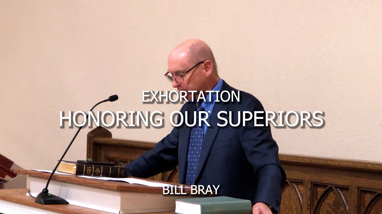 Honoring Our Superiors - Bill Bray - YouTube
