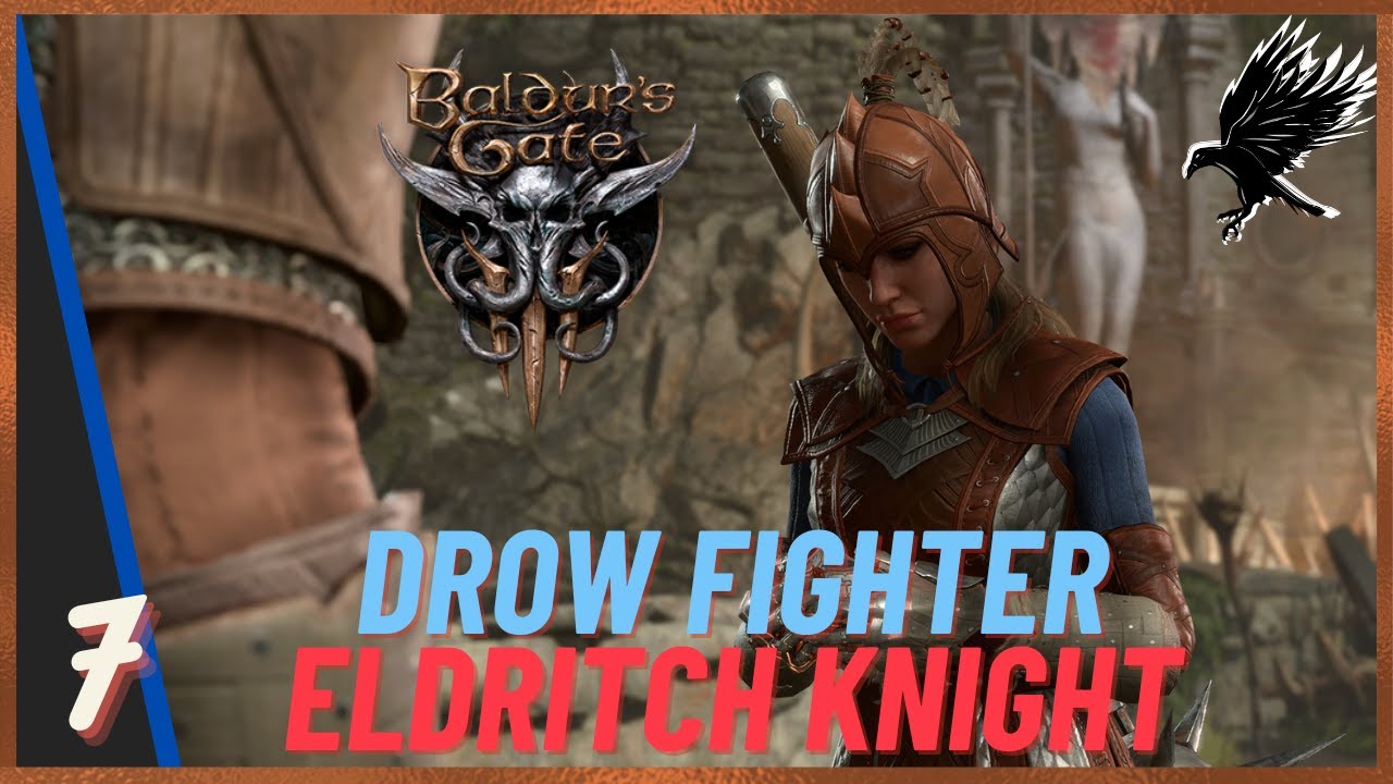 7: Drow Fighter/Eldritch Knight - Tactician - Baldur's Gate 3 Full ...