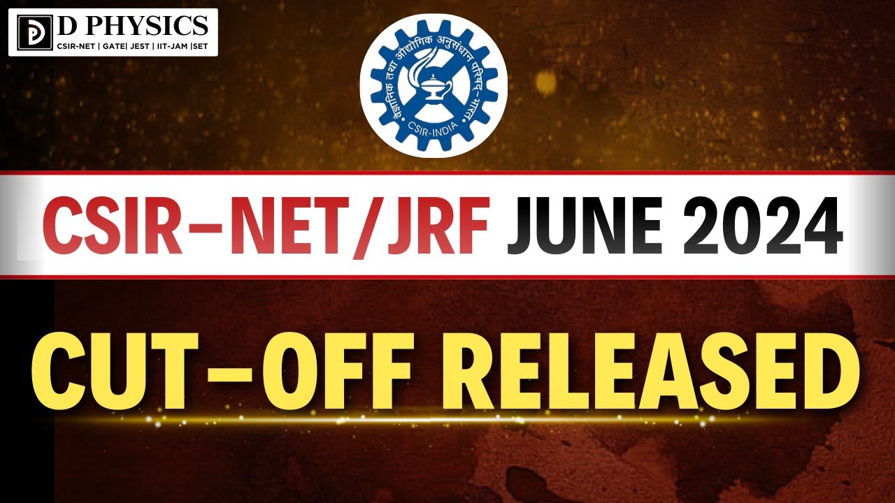 CSIR-NET JUNE 2024 CUT-OFF Released | D PHYSICS | - YouTube