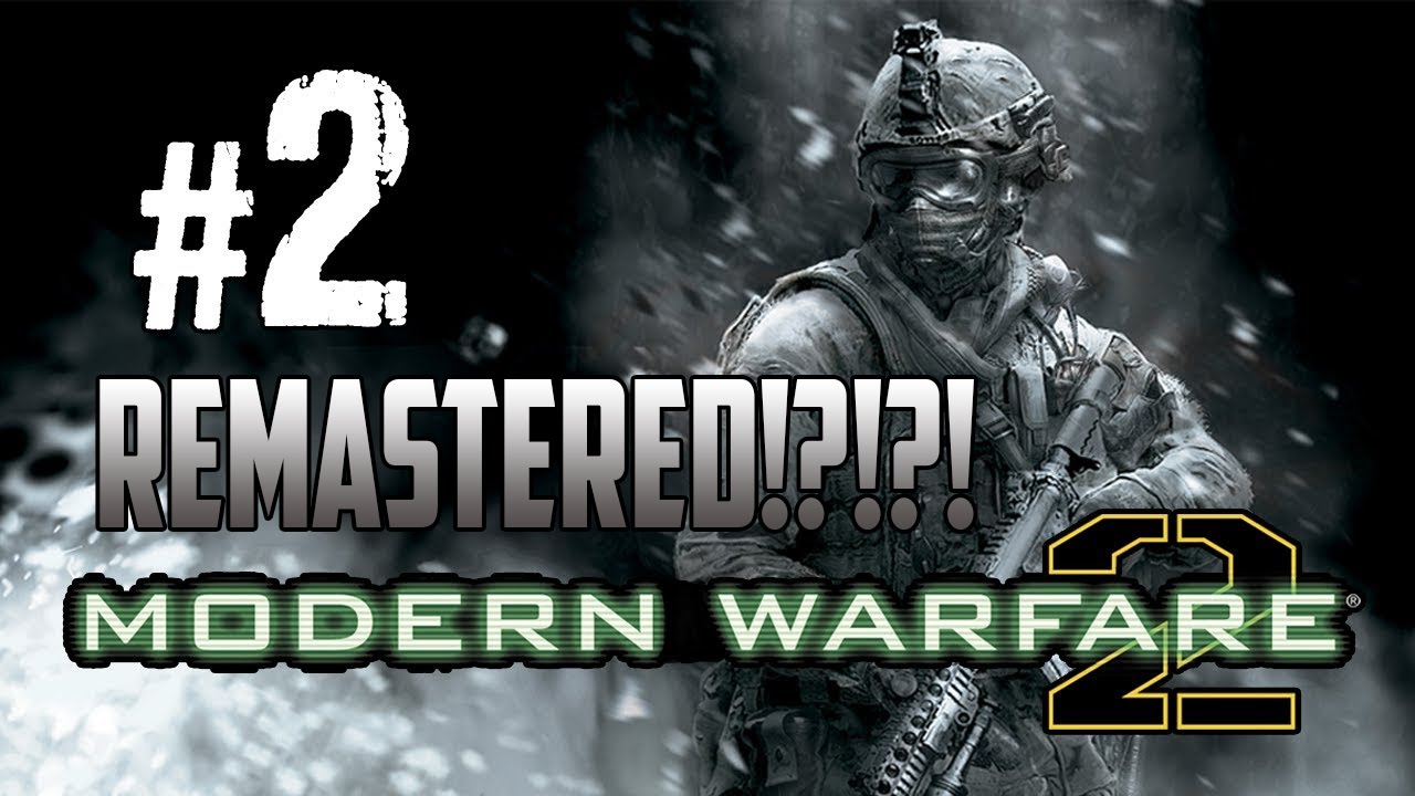 MW2 REMASTERED?!?! CAMPAIGN MISSION 2 - YouTube
