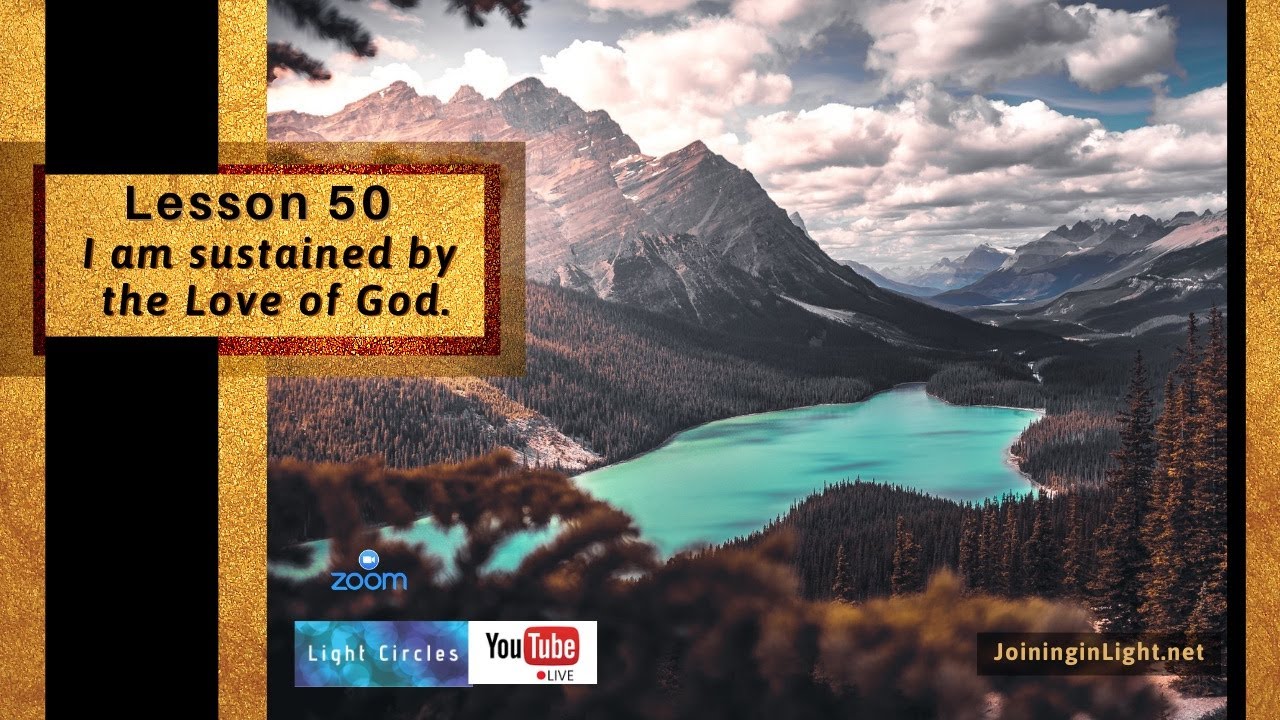ACIM Lesson 50 ACIM I am sustained by the Love of God. - YouTube