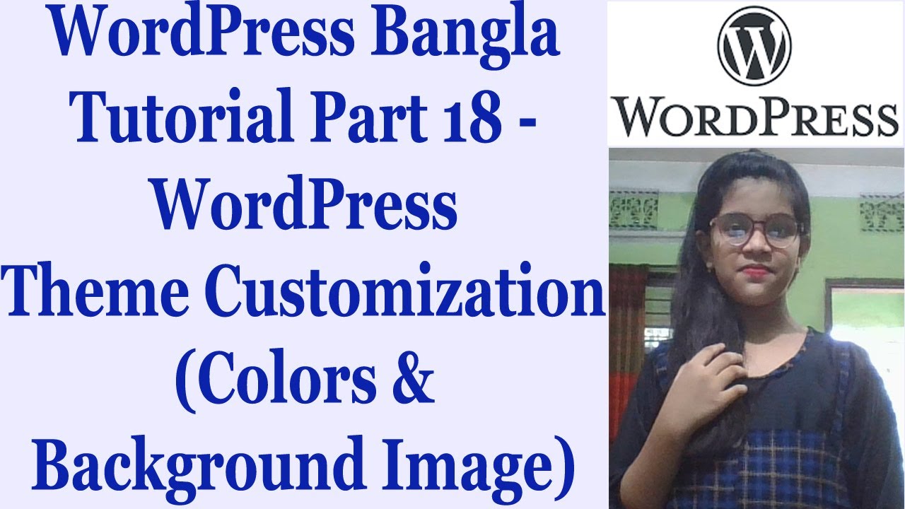 Wordpress Bangla Tutorial Part 18 Wordpress Theme Customization